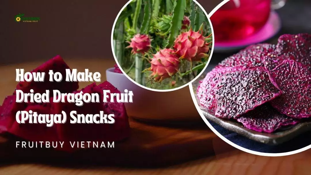 How To Make Dried Dragon Fruit (Pitaya) Snacks - FruitBuys Vietnam
